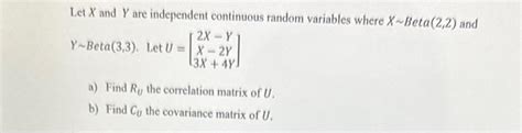Solved Let X And Y Are Independent Continuous Random