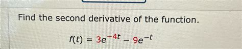 Solved Find The Second Derivative Of The Chegg