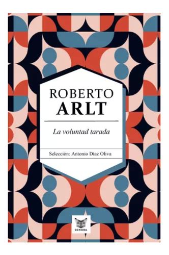Libro La Voluntad Tarada Roberto Arlt Spanish Edition Cuotas Sin
