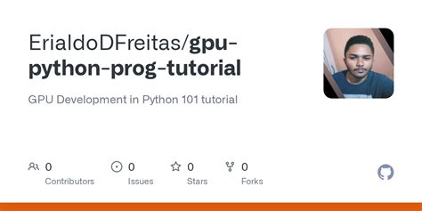 Github Erialdodfreitasgpu Python Prog Tutorial Gpu Development In Python 101 Tutorial
