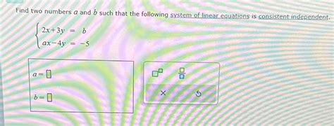 solved find two numbers a and b ﻿such that the following