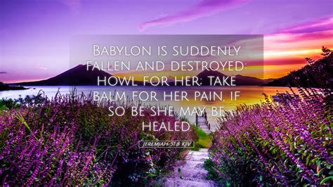 Jeremiah 51 8 KJV Desktop Wallpaper Babylon Is Suddenly Fallen And