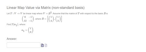Solved Linear Map Value Via Matrix Non Standard Basis Let Chegg Com