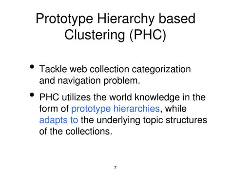Ppt Prototype Hierarchy Based Clustering For The Categorization And Navigation Of Web