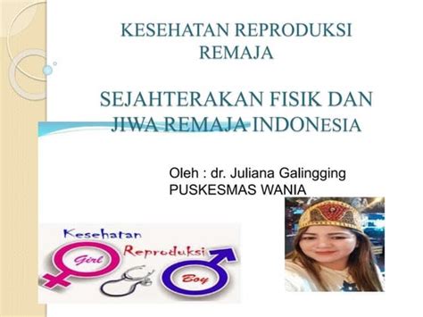 Ppt Kesehatan Reproduksi Remaja Dr Liza Pptx