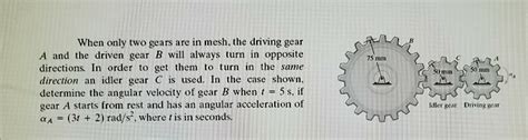 Solved When Only Two Gears Are In Mesh The Driving Gear A Chegg Com