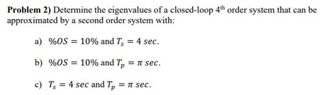 solved problem 2 determine the eigenvalues of a closed loop