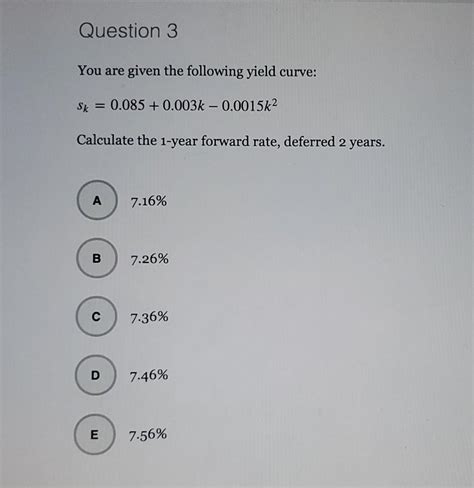 Solved Question 3 You Are Given The Following Yield Curve Chegg