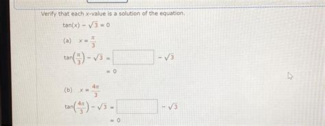 Solved Verify That Each X Value Is A Solution Of The Chegg Com