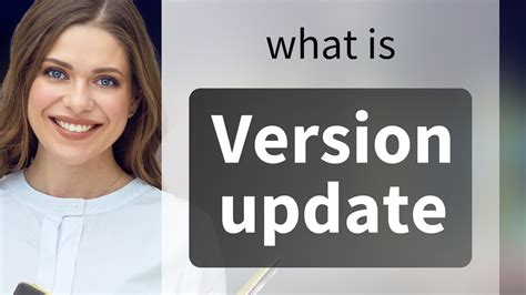 Understanding Version Update A Guide For English Language Learners Youtube