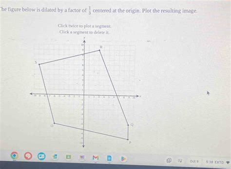 The Figure Below Is Dilated By A Factor Of 1 3 Centered At The Origin