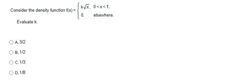 solved consider the density function f x {kx 0 0