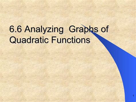 6 6 Analyzing Graphs Of Quadratic Functions Ppt