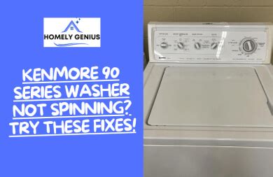 Kenmore Series Washer Not Spinning Try These Fixes