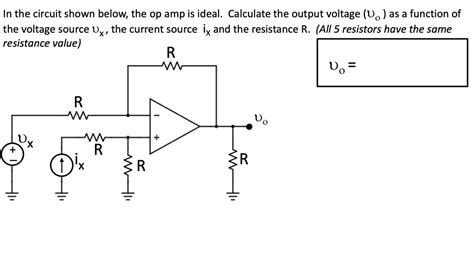Solved In The Circuit Shown Below The Op Amp Is Ideal Calculate The