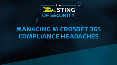 Managing Microsoft 365 Compliance Headaches
