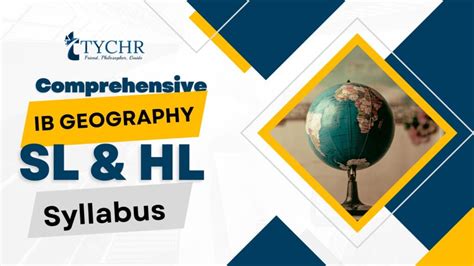 Comprehensive IB Geography SL HL Syllabus TYCHR