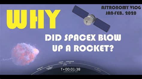 Astronomy Vlog Why Did Spacex Blow Up A Rocket Today Youtube