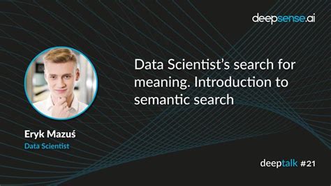 deepsense ai on linkedin deeptalk 21 data scientist s search for meaning introduction to…