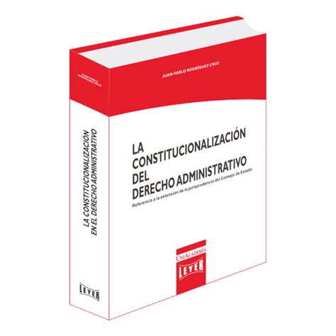 La Constitucionalización Del Derecho Administrativo Edileyer App