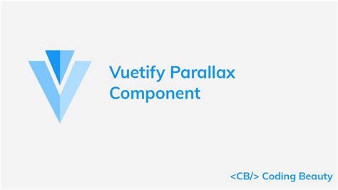 How To Use The Vuetify Parallax Component Coding Beauty