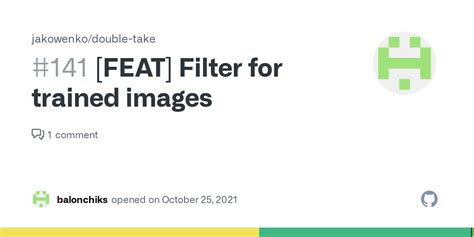 FEAT Filter For Trained Images Issue Jakowenko Double Take GitHub