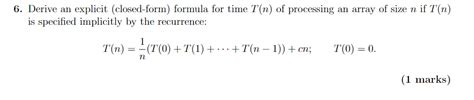 Solved Derive An Explicit Closed Form Formula For Time Chegg