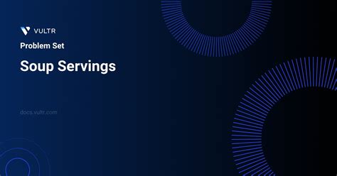 808 Soup Servings Solutions And Explanation Vultr Docs