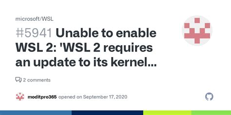Unable To Enable Wsl 2 Wsl 2 Requires An Update To Its Kernel