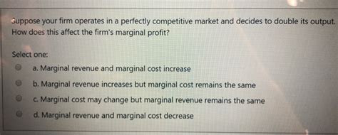 Solved Suppose Your Firm Operates In A Perfectly Competitive