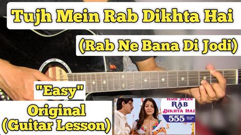Tujh Mein Rab Dikhta Hai Rab Ne Bana Di Jodi Guitar Lesson Easy