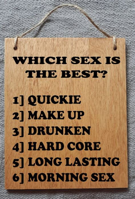 Which Type Of Sex Is Best Adult Sex Sign Humorous Wood Sign Etsy