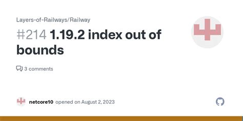 1192 Index Out Of Bounds · Issue 214 · Layers Of Railwaysrailway