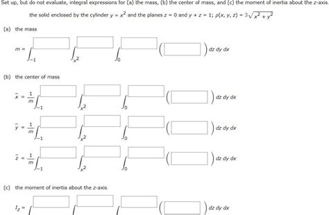 [answered] set up but do not evaluate integral expressions for a the