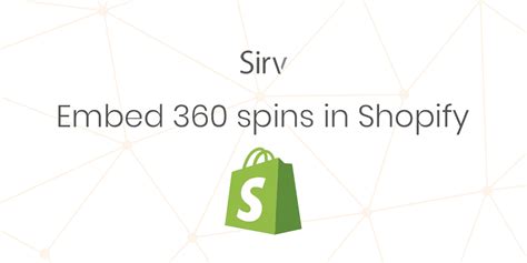 How To Add 360 Spins To Shopify Sirv Help Center