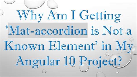 Why Am I Getting Mat Accordion Is Not A Known Element In My Angular