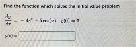 Find The Function Which Solves The Initial Value