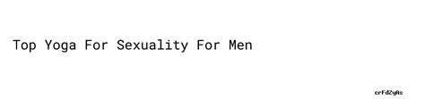 Top Yoga For Sexuality For Men Aula Ambiental