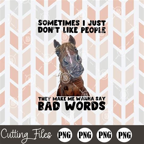 Some Time I Just Dont Like People They Make Me Wanna Say Etsy