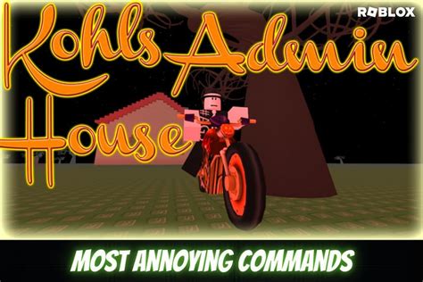 8 Most Annoying Commands In Kohls Admin House Nbc In Roblox