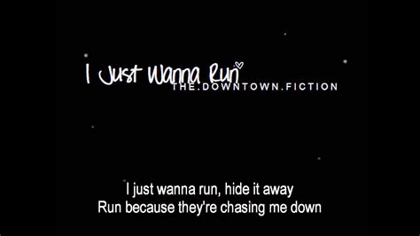 The Downtown Fiction I Just Wanna Run Lyrics YouTube