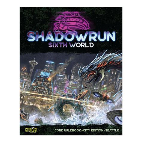 Shadowrun Rpg Core Rulebook City Edition Seattle 6th Edition