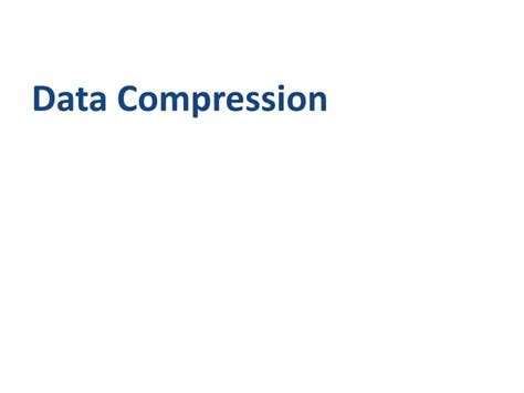 Ppt Data Compression Powerpoint Presentation Free Download Id 9474198