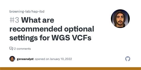 What Are Recommended Optional Settings For Wgs Vcfs · Issue 3