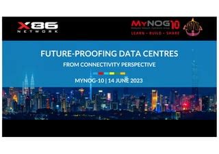 Future Proofing Data Centres From Connectivity Perspective Ppt