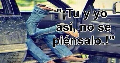 Frases Bonitas Para Todo Momento 👉¡tu Y Yo Así No Se Piénsalo👫