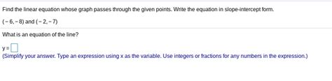 Solved Find The Linear Equation Whose Graph Passes Through Chegg