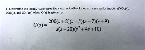 Determine The Steady State Error For A Unity Feedback Control System