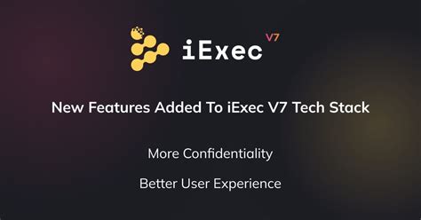 Community Update 160922 Introducing 4 New Features To The Iexec Tech