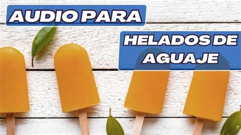Audio Para Vender HELADOS DE AGUAJE YouTube